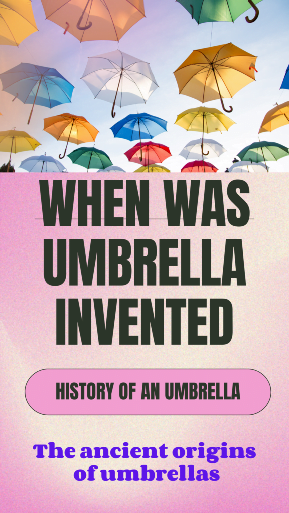When Was the Umbrella Invented? The History of the Umbrella: - Umbrella ...